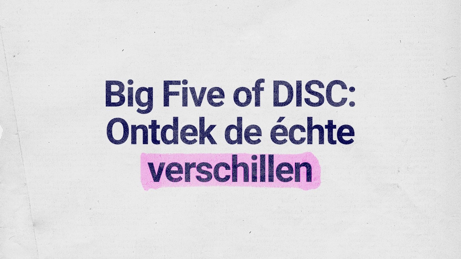 Verschillen Big Five persoonlijkheidstest en DISC | Persoonlijkheid.nl